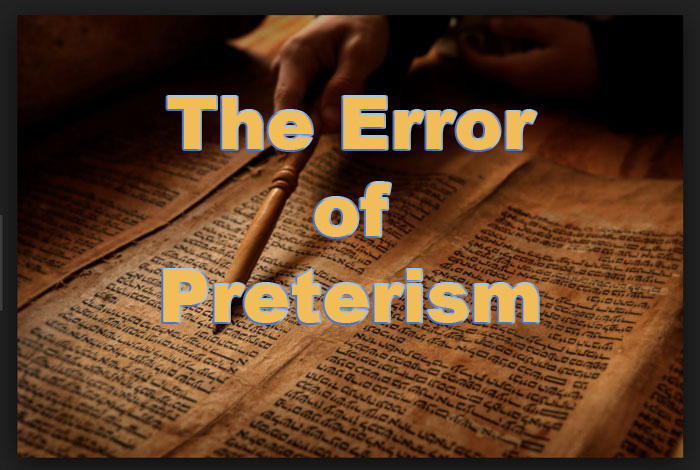 The Error Of Preterist Theology – Robert Clifton Robinson